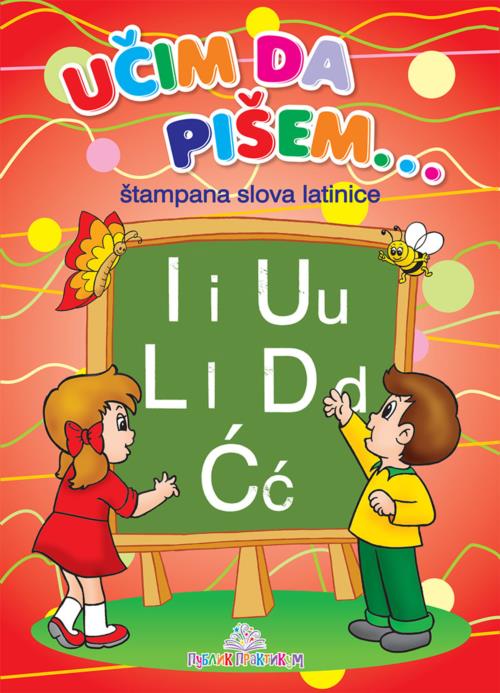 Ucim da pisem stampana slova latinice