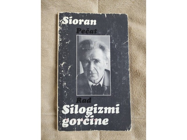 Silogizmi gorčine,Emil Sioran