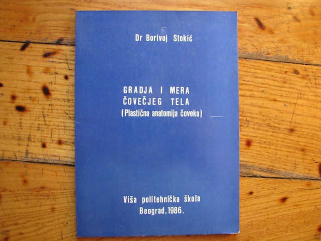 BORIVOJ STOKIĆ - GRADJA I MERA ČOVČJEG TELA  RETKO