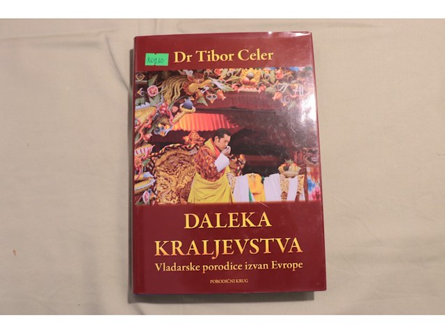 Daleka kraljevstva, dr Tibor Celer