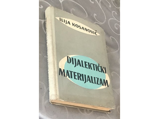 Dijalektički materijalizam-Ilija Kosanović