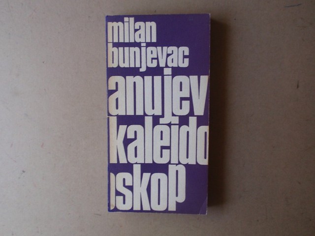 Milan Bunjevac - ANUJEV KALEIDOSKOP
