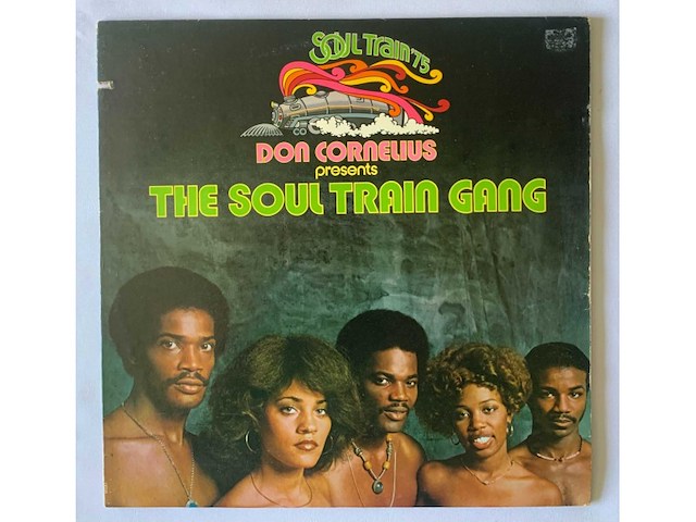 Don Cornelius Presents The Soul Train Gang - Soul Train