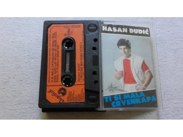 Hasan Dudić - Ti si mala crvenkapa