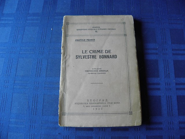 Anatole France: Le crime de Sylvestre Bonnard