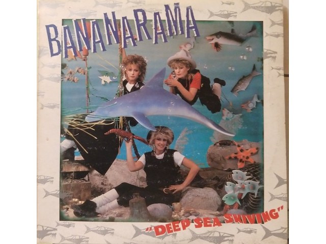 Bananarama – Deep Sea Skiving