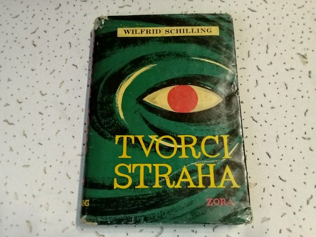 Tvorci straha - Wilfrid Schilling