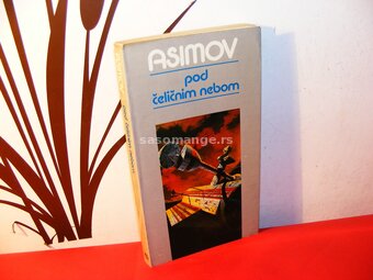 Pod čeličnim nebom Isak Asimov