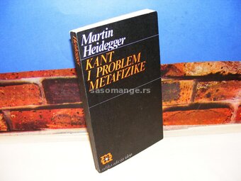 kant i problem metafizike martin heidegger