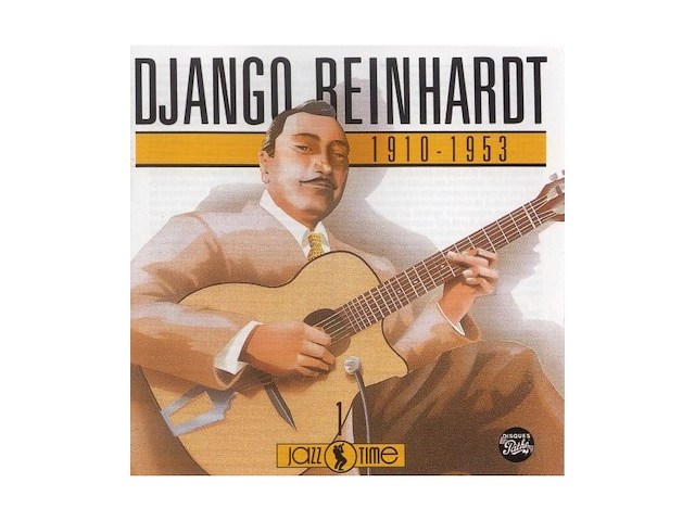 Django Reinhardt – 1910-1953  CD NOV