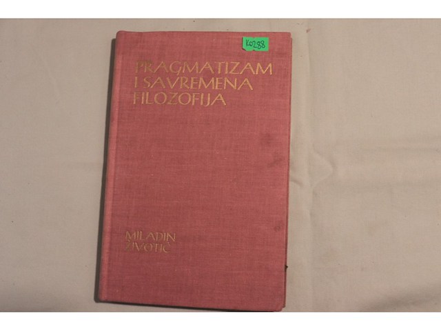 Pragmatizam i savremena filozofija, M. Životić