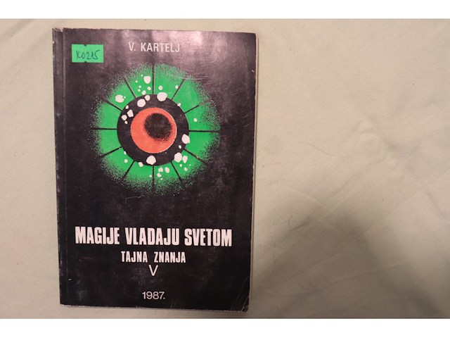 Magije vladaju svetom, Tajna znanja V, V. Kartelj