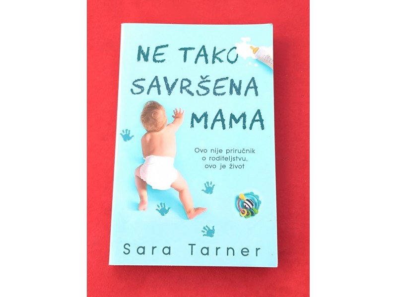 Ne tako savršena mama Sara Tarner