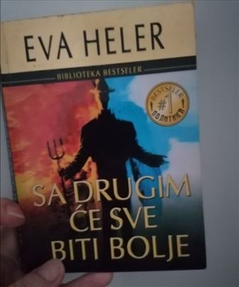 Sa drugim će sve biti bolje - Eva Heler