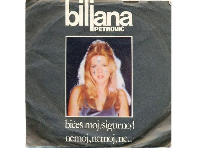 BILJANA PETROVIĆ - Bićeš moj, sigurno!