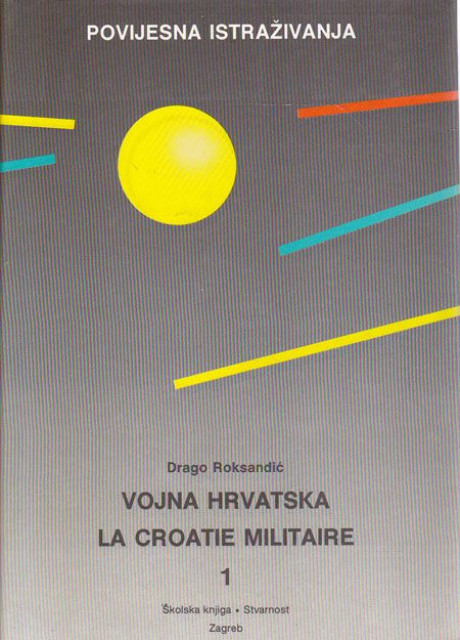 Vojna Hrvatska / La Croatie Militaire 1-2 - Drago Roksandic