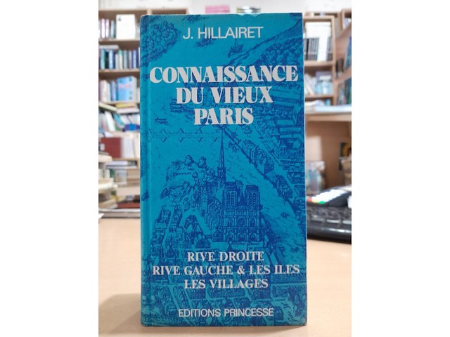 Connaissance du vieux Paris - Jacques Hillairet