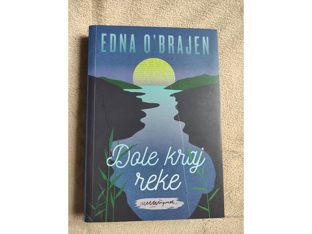 Dole kraj reke,Edna O`Brajen