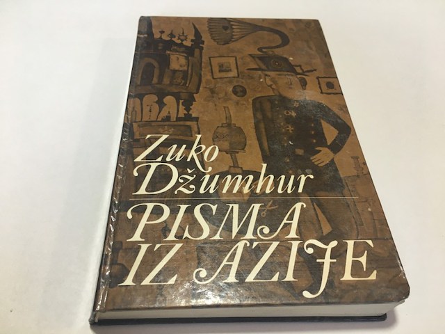 Zuko Džumhur  Pisma iz Azije    bibliofilsko izdanje