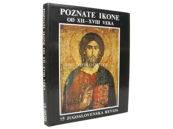 Poznate ikone od XII-XVIII veka - Mirjana Tatić-Đurić