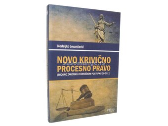 Novo krivično procesno pravo - Nedeljko Jovančević