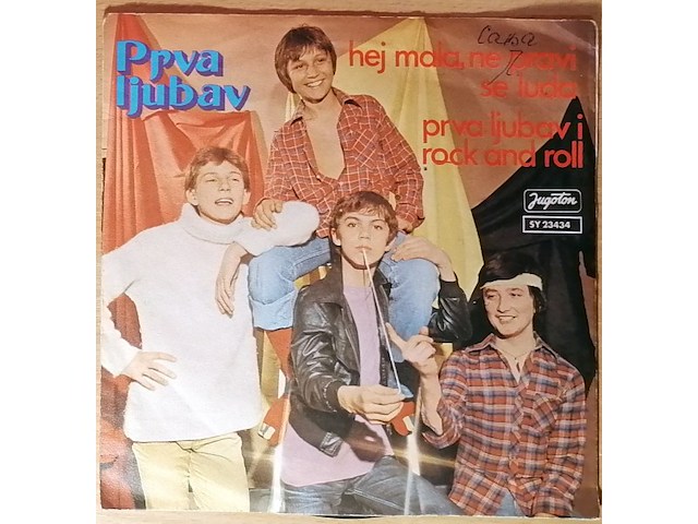 SP PRVA LJUBAV - Hej mala, ne pravi se luda (1978) VG+