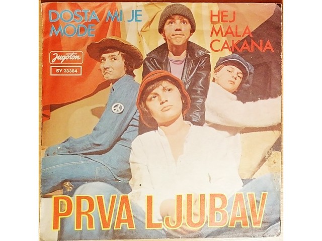 SP PRVA LJUBAV - Dosta mi je mode (1978) VG/NM