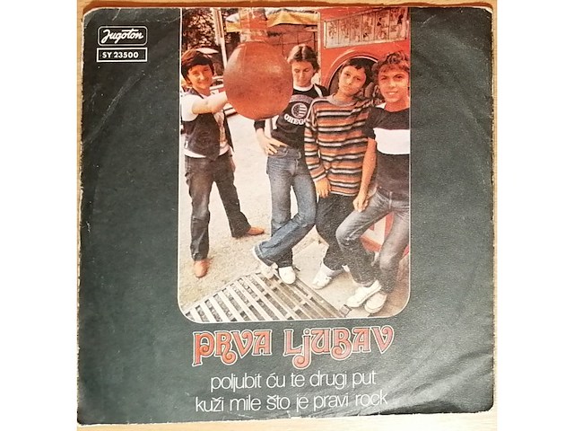 SP PRVA LJUBAV - Poljubit ću te drugi put (`79) VG+/VG-