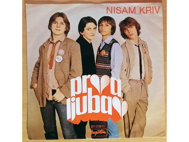 SP PRVA LJUBAV - Nisam kriv (1979) VG/NM
