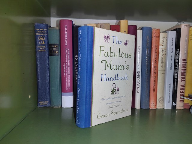 The Fabulous Mum`s Handbook, Grace Saunders