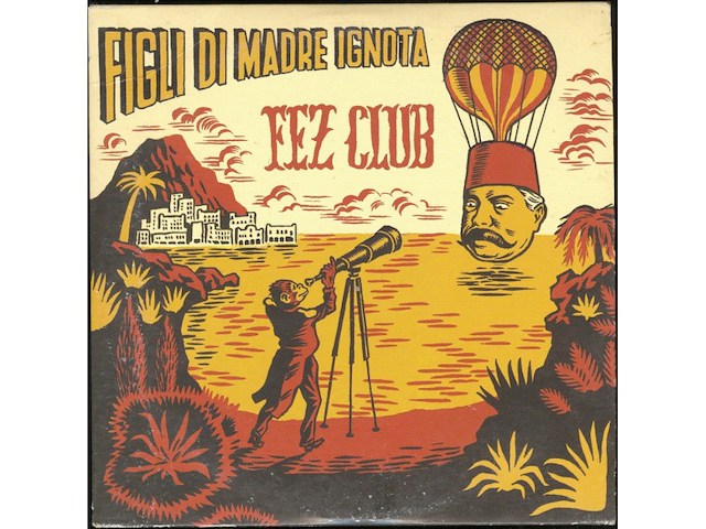 Figli Di Madre Ignota – Fez Club  CD