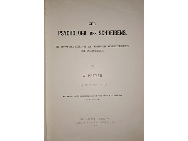 W.T. Preyer, O PSIHOLOGIJI PISANjA, 1912. (na nemačkom)