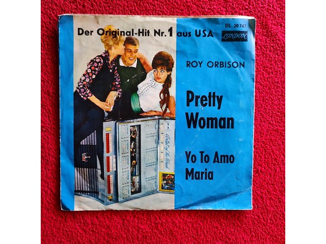 Roy Orbison ‎– Pretty Woman / Yo To Amo Maria *