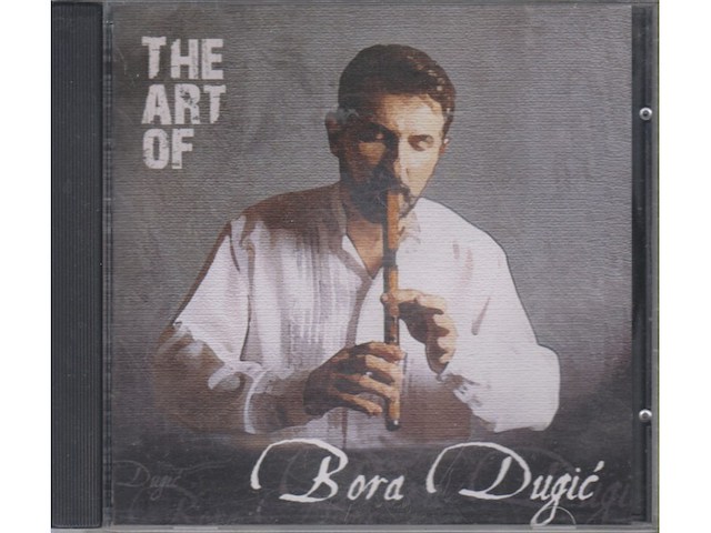 BORA DUGIĆ THE ART OF / odličnO