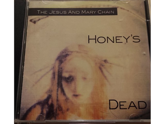 The Jesus And Mary Chain - Honey`s Dead