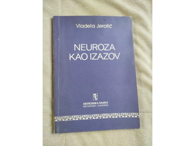 Neuroza kao izazov,Vladeta Jerotić