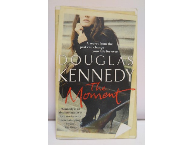 Douglas Kennedy The Moment