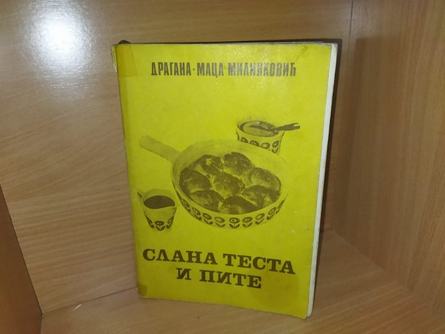 Slana testa i pite - Dragana Maca Milinkovic