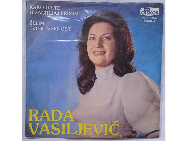 RADA VASILJEVIC - Kako da te u zagrljaj primim