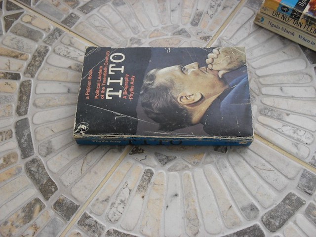 TITO A biography by Phyllis Auty