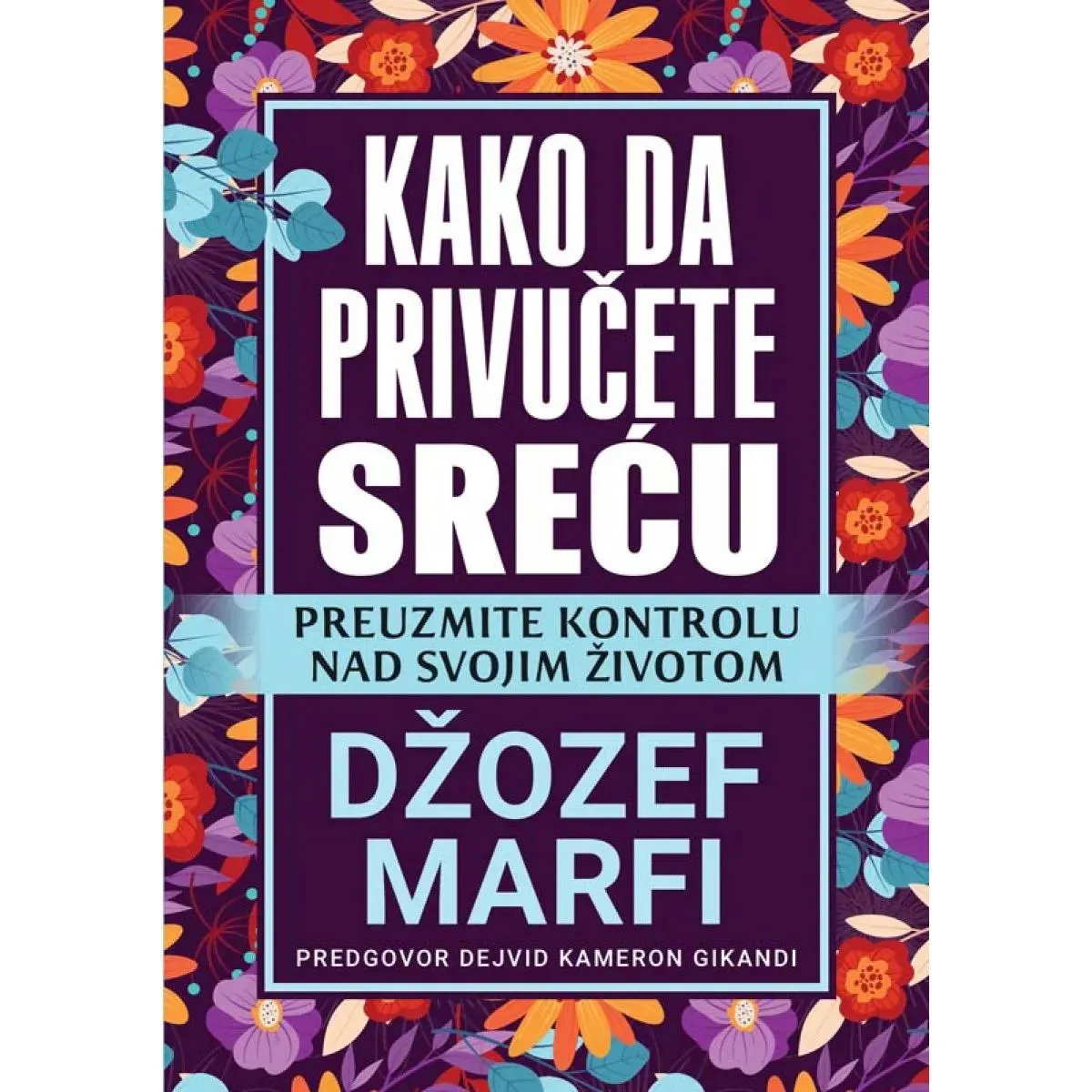 KAKO DA PRIVUČETE SREĆU