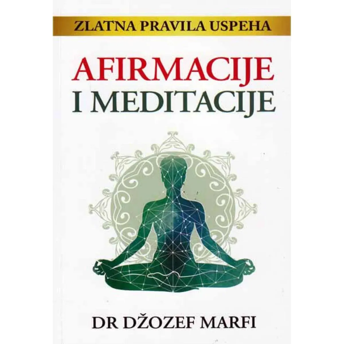 AFIRMACIJE I MEDITACIJE