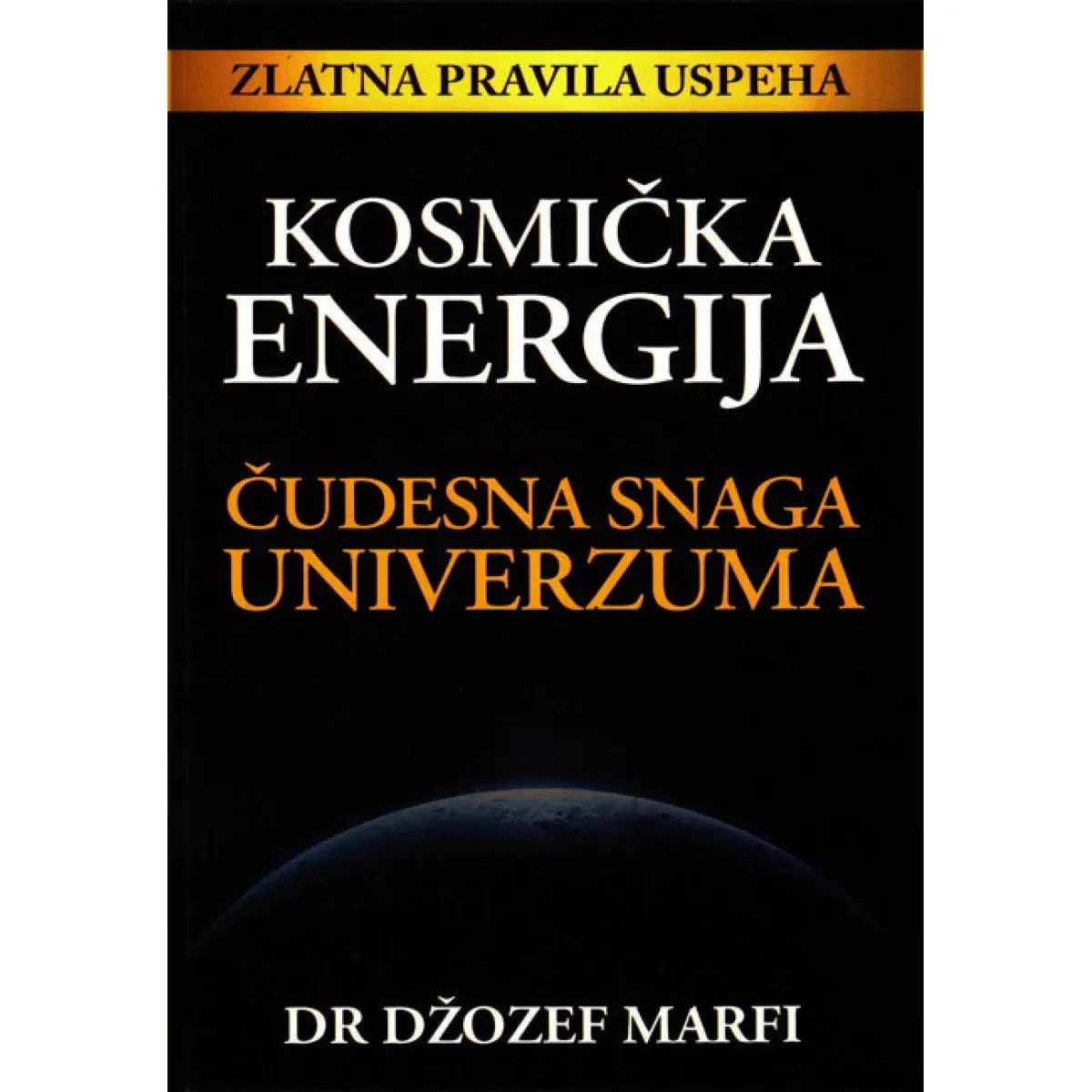 KOSMIČKA ENERGIJA Čudesna snaga Univerzuma