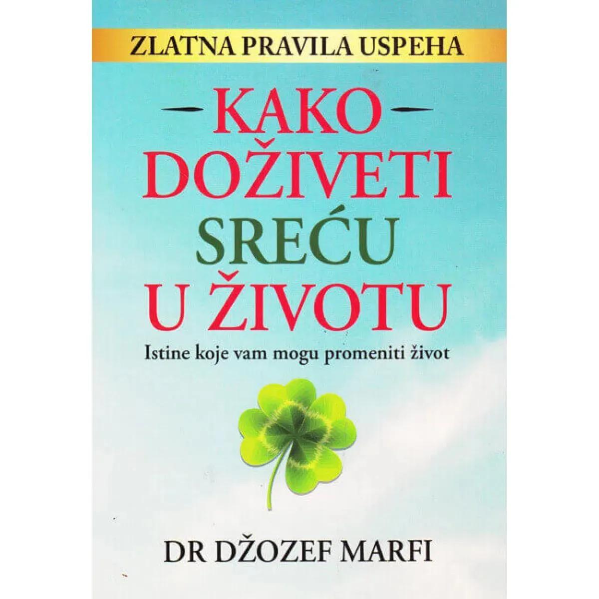 KAKO DOŽIVETI SREĆU U ŽIVOTU