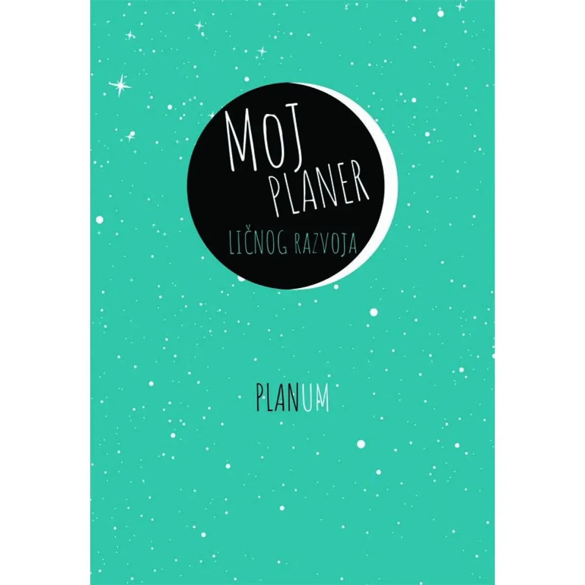 MOJ PLANER LIČNOG RAZVOJA - PLANUM