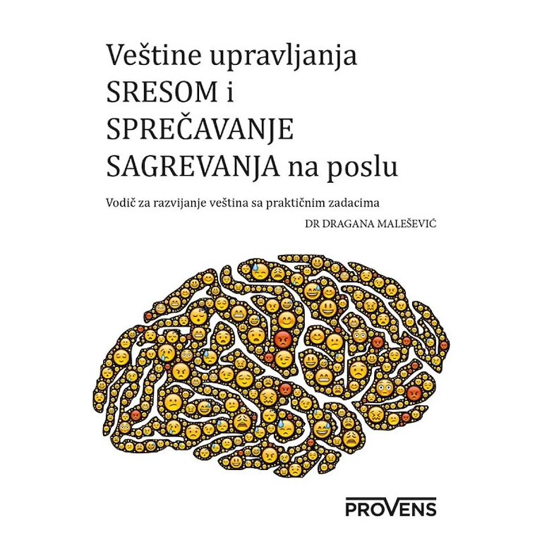 VEŠTINE UPRAVLJANJA STRESOM I SPREČAVANJA SAGOREVANJA NA POSLU