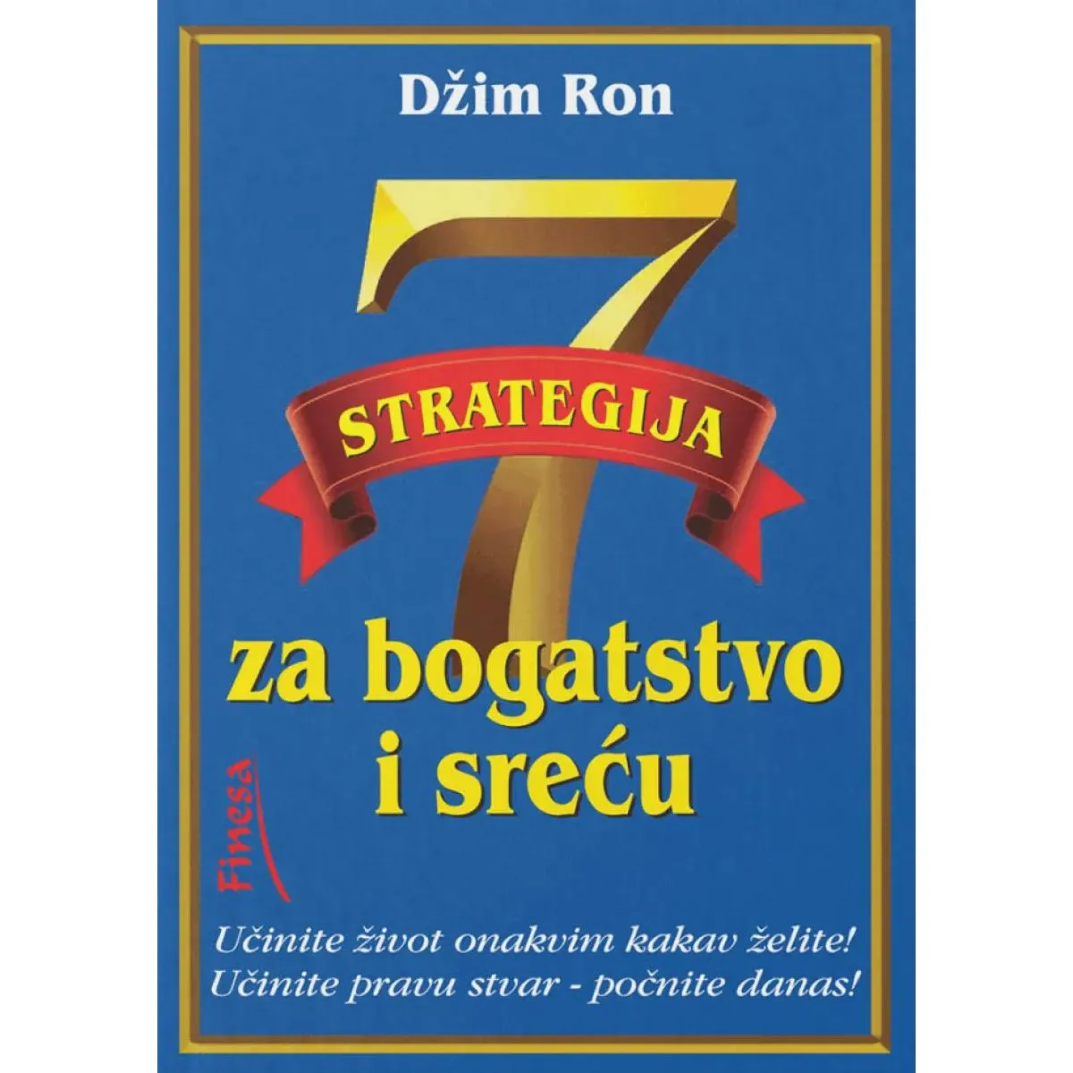 7 STRATEGIJA ZA BOGATSTVO I SREĆU