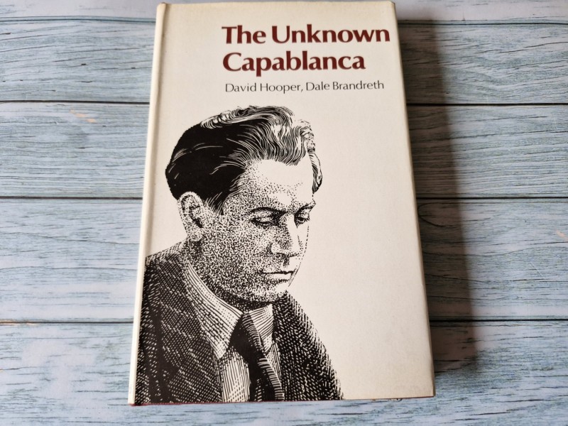 THE UNKNOWN CAPABLANCA - DAVID HOOPER