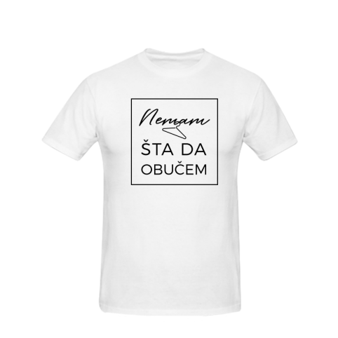 "Nemam šta da obučem" - Unisex majica (cs3245)