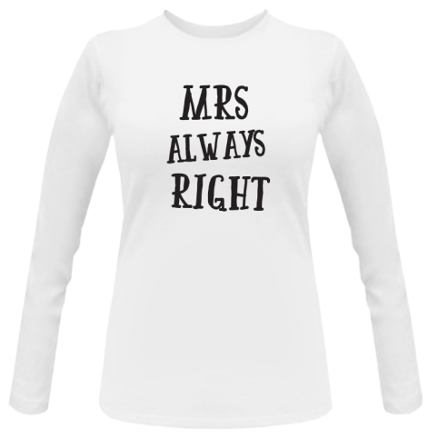"Mrs Always Right" - Ženska majica dugih rukava (cs3119b)